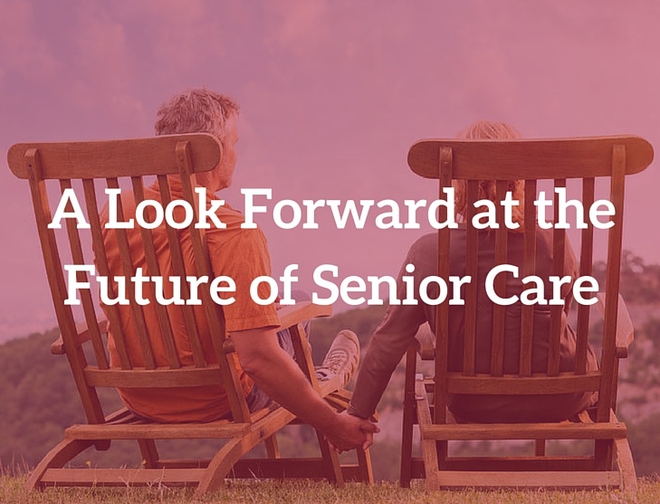 A Look Forward at the Future of Senior Care